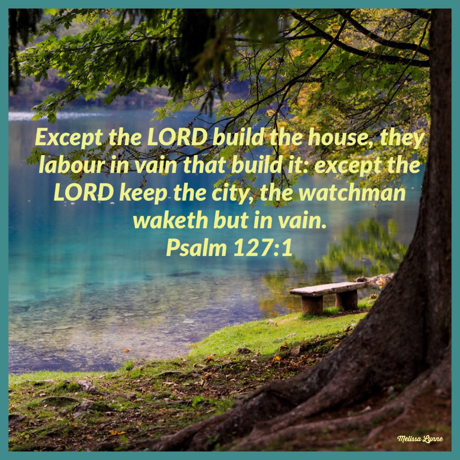 Except the Lord Build the House – If anyone knows Melissa…