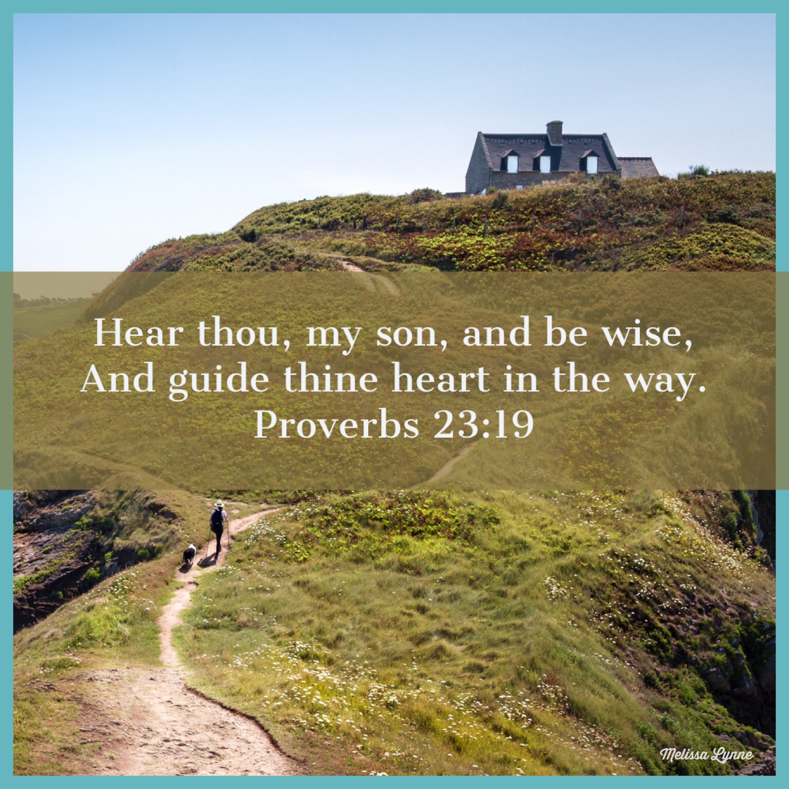 Guide Thine Heart in the Way – If anyone knows Melissa…