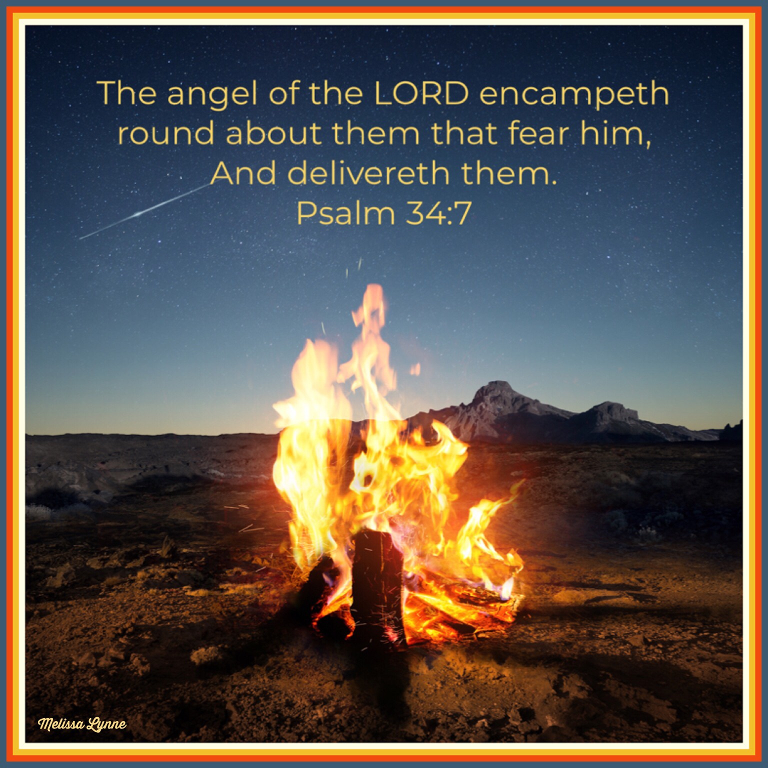 The Angel of the LORD Encampeth Round About – If anyone knows Melissa…