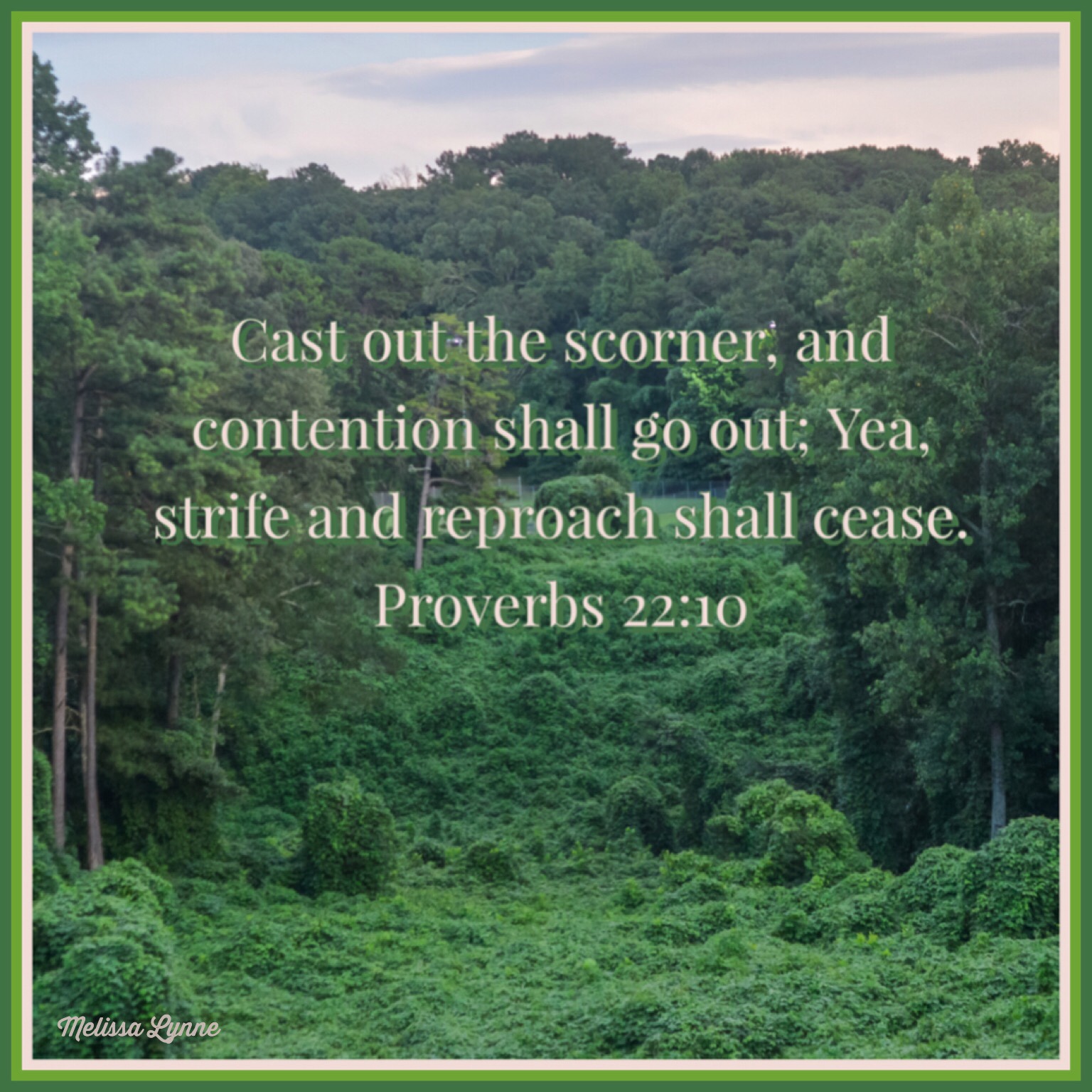 Cast Off the Scorner and Contention Shall Go Out – If anyone knows Melissa…