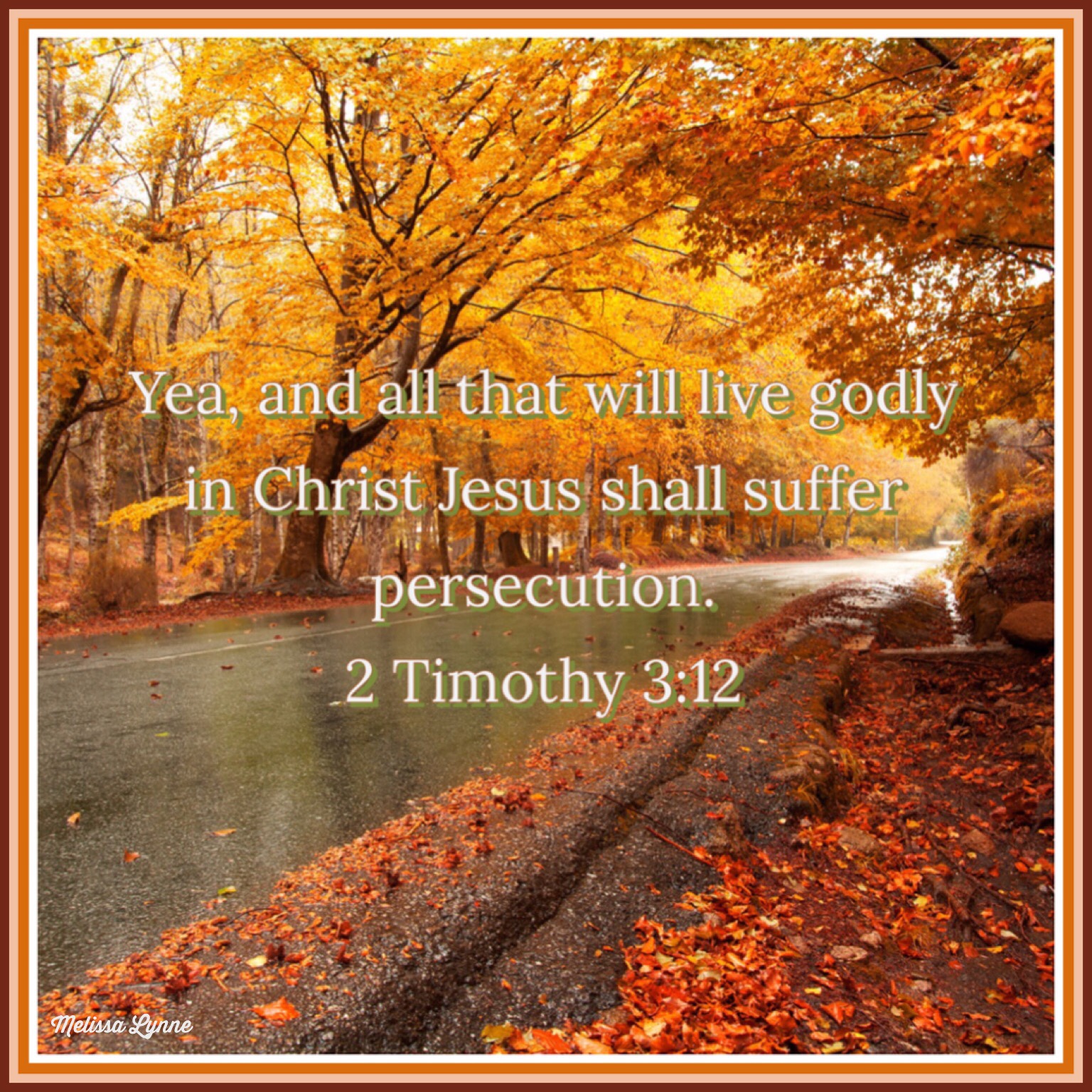 All That Live Godly in Christ Jesus – If anyone knows Melissa…